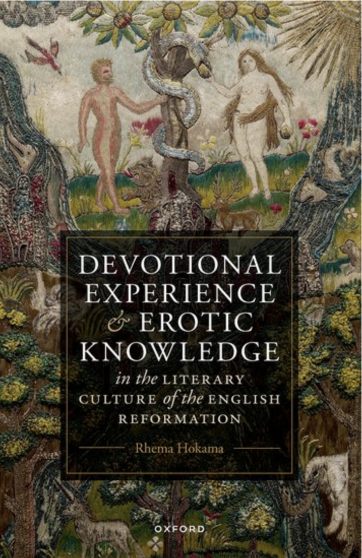 Devotional Experience and Erotic Knowledge in the Literature Culture of the English Reformation ...